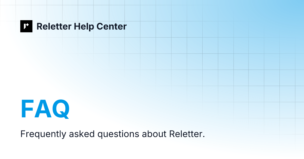 FAQ | Reletter Help Center